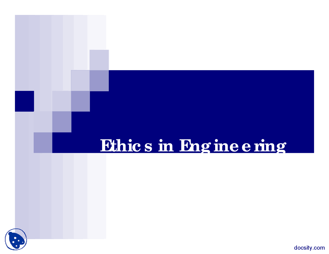 Ethics In Engineering Ethics Lecture Slides Docsity