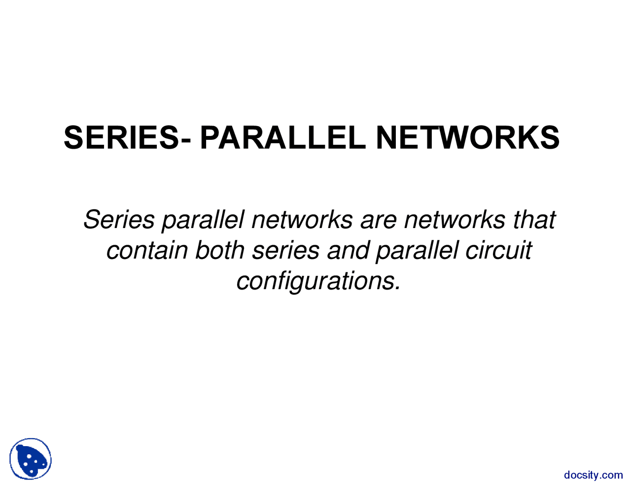 Series Parallel Networks Electrical Circuit Analysis Lecture Slides