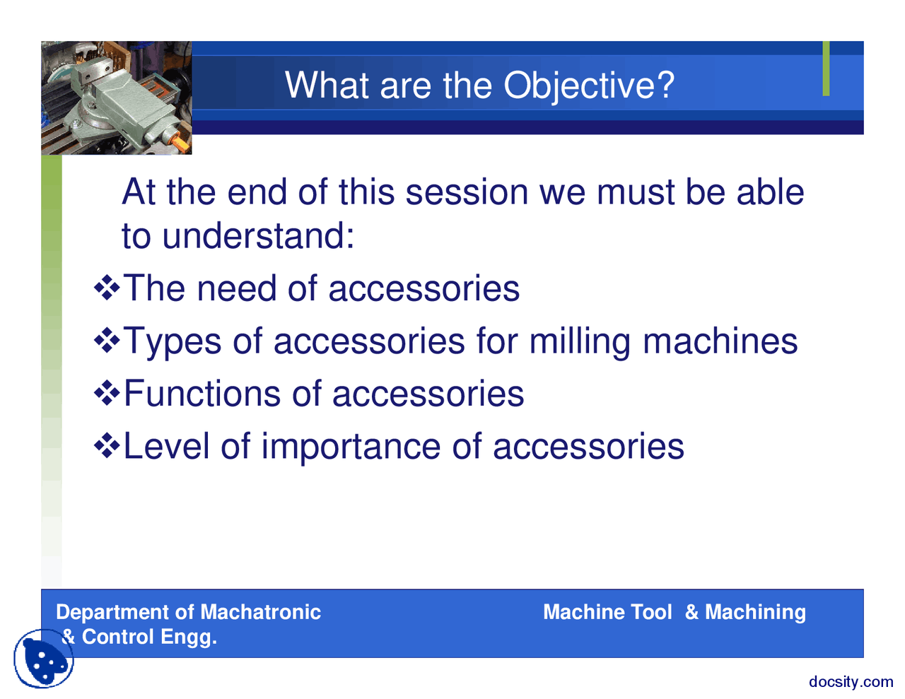 Accessories of Milling Machine-Mechanical Tools-Lecture Slides - Docsity
