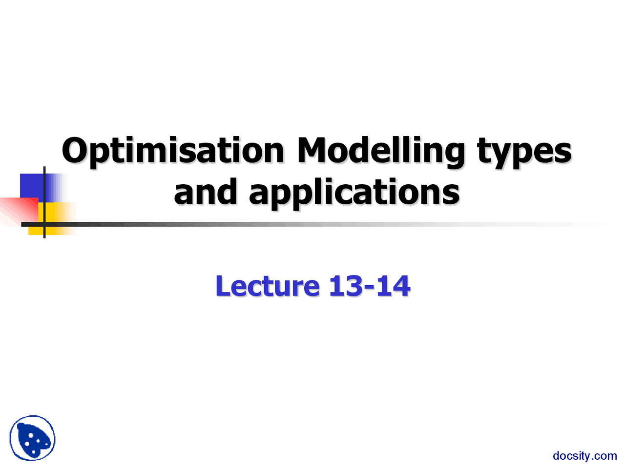 Optimisation Modelling Types And Applications Management Principles Lecture Slides Docsity