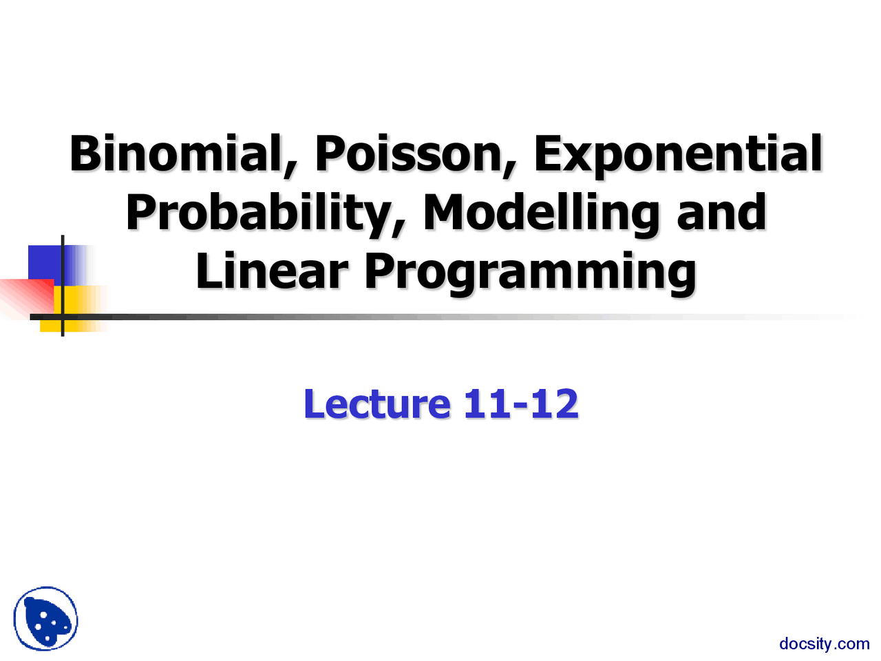 Binomial, Poisson, Exponential Probability, Modelling and Linear ...