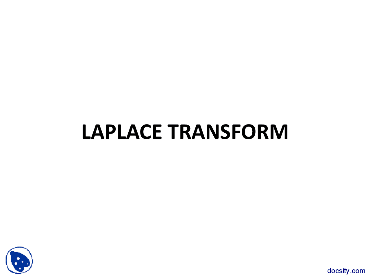 Laplace Transform Digital Signal Processing Lecture Slides Slides Digital Signal Processing