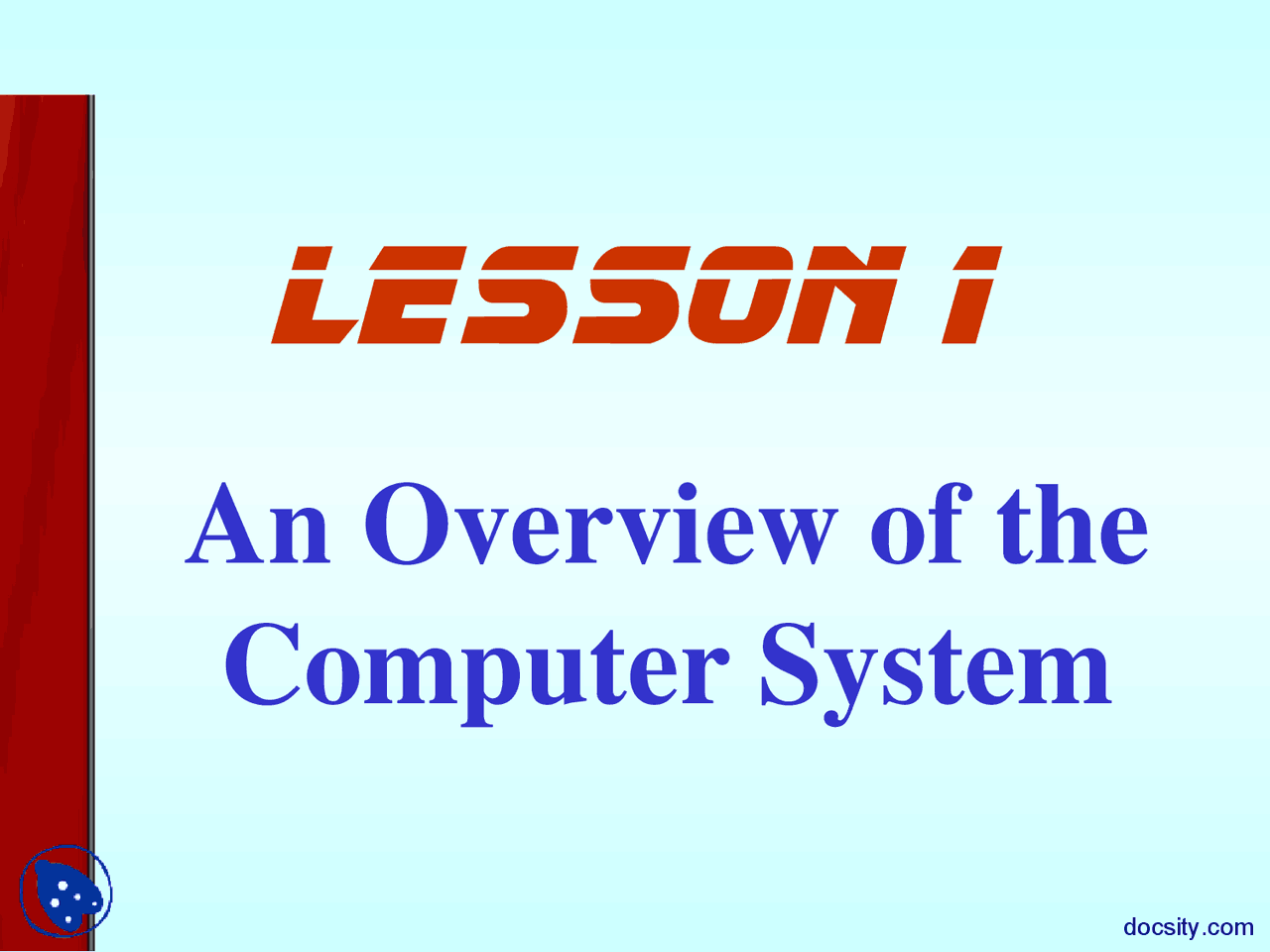 An Overview Of Computer Systems Computer Fundamentals Lecture Slides Docsity