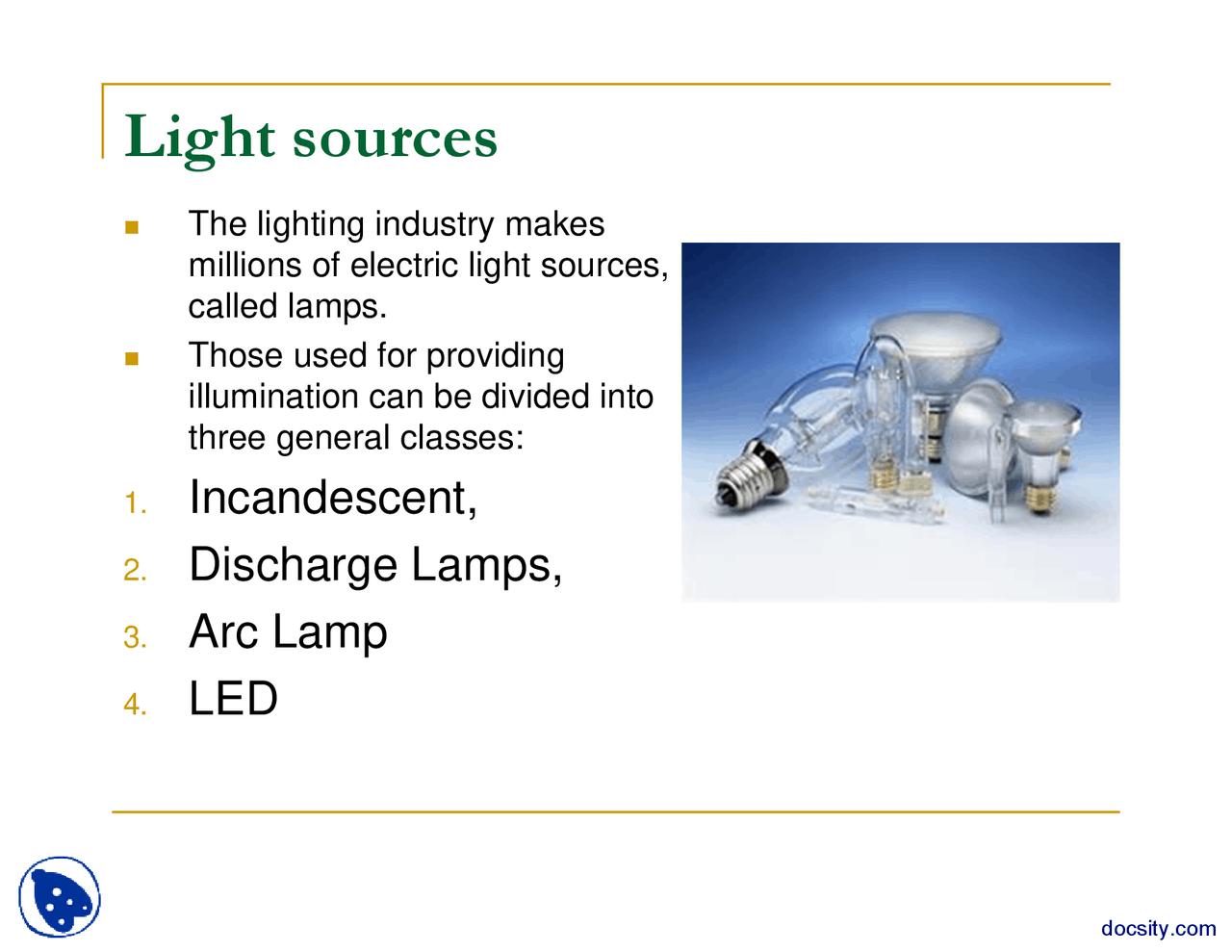 Lighting Comparison-Power Grid, Distribution and Utilization-Lecture Slides - Docsity