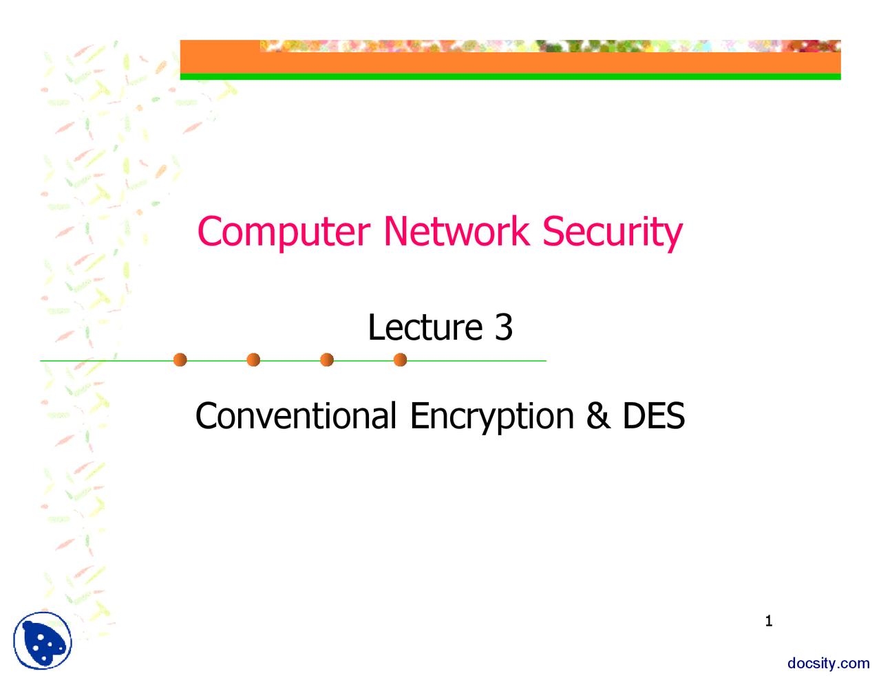 Conventional Encryption and DES Part 1-Computer Network Security-Lecture Slides | Slides ...