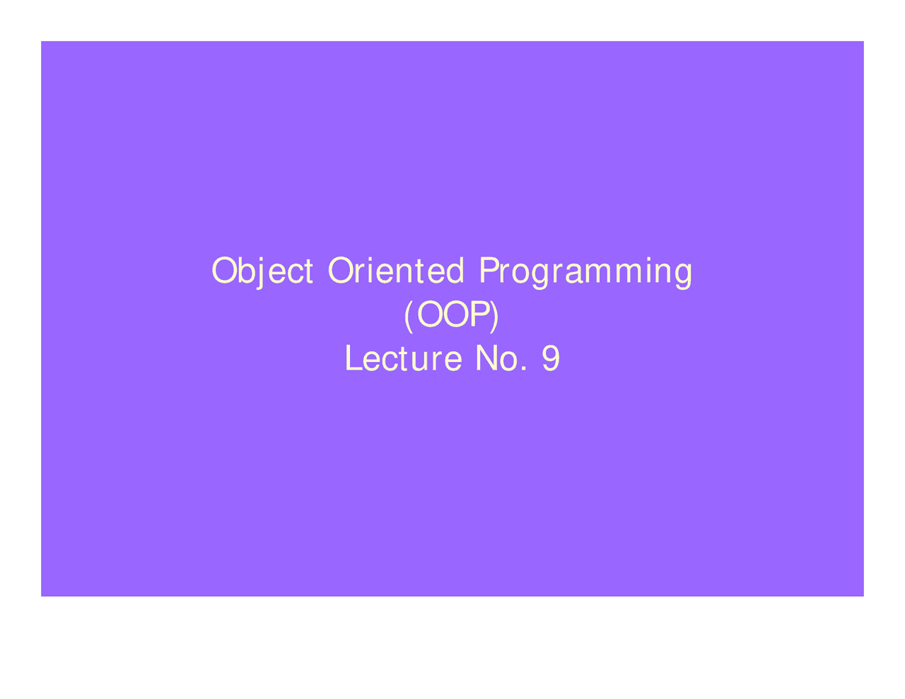 Object Oriented Programming Lecture 9 Copy Constructors And 7126