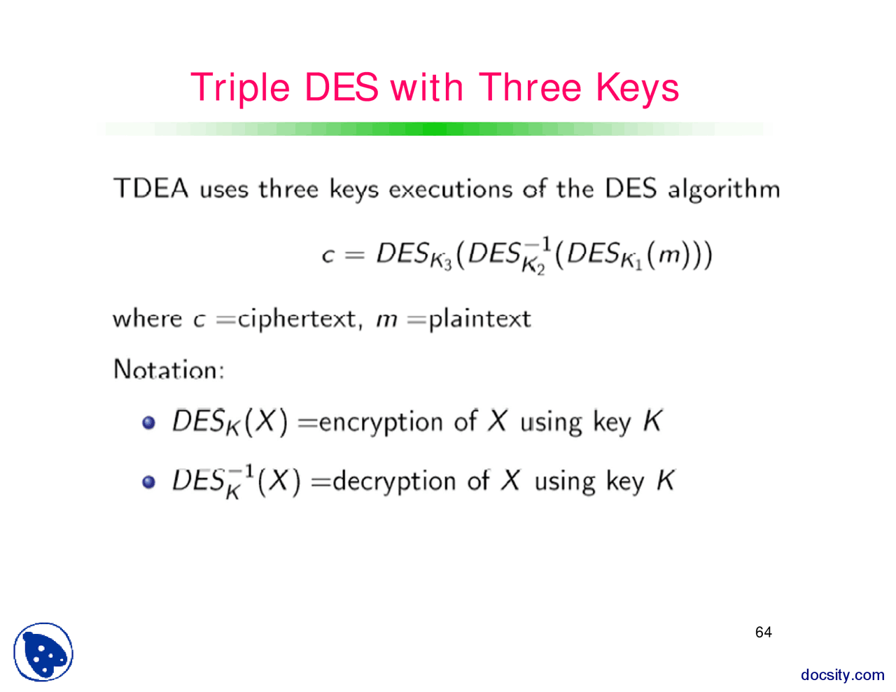 Conventional Encryption and DES Part 4-Computer Network Security-Lecture Slides - Docsity
