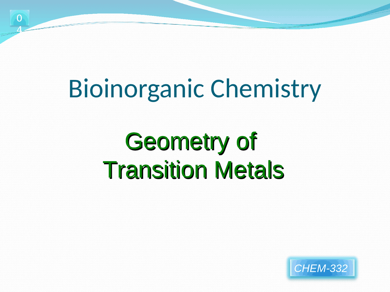 Geometry of Transition Metals - Inorganic Chemistry | CHEM 332 - Docsity