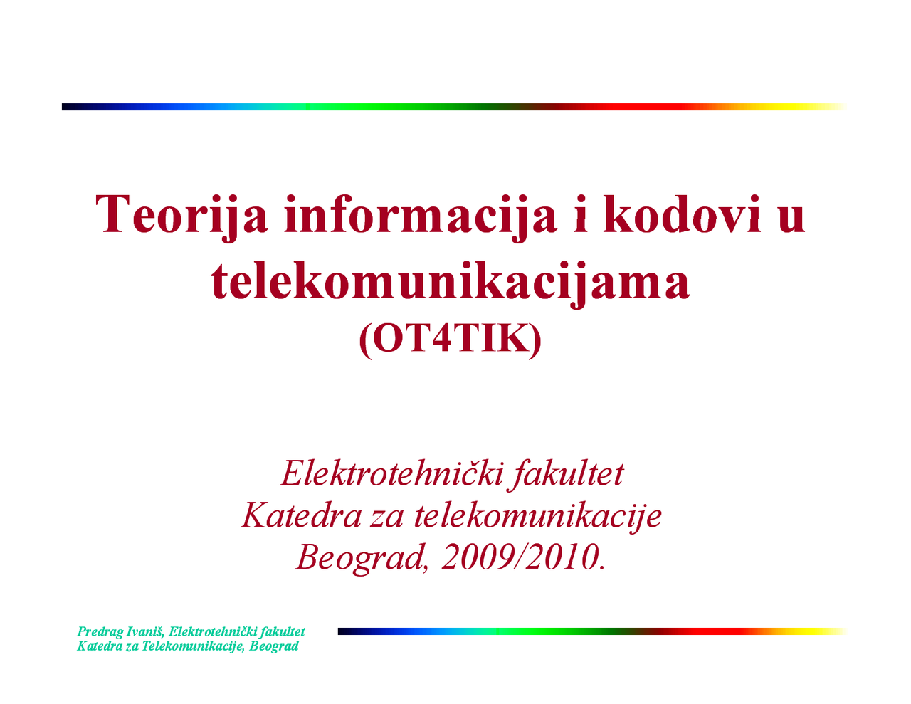 Teorija informacija i kodovi u telekomunikacijama-Slajdovi ...