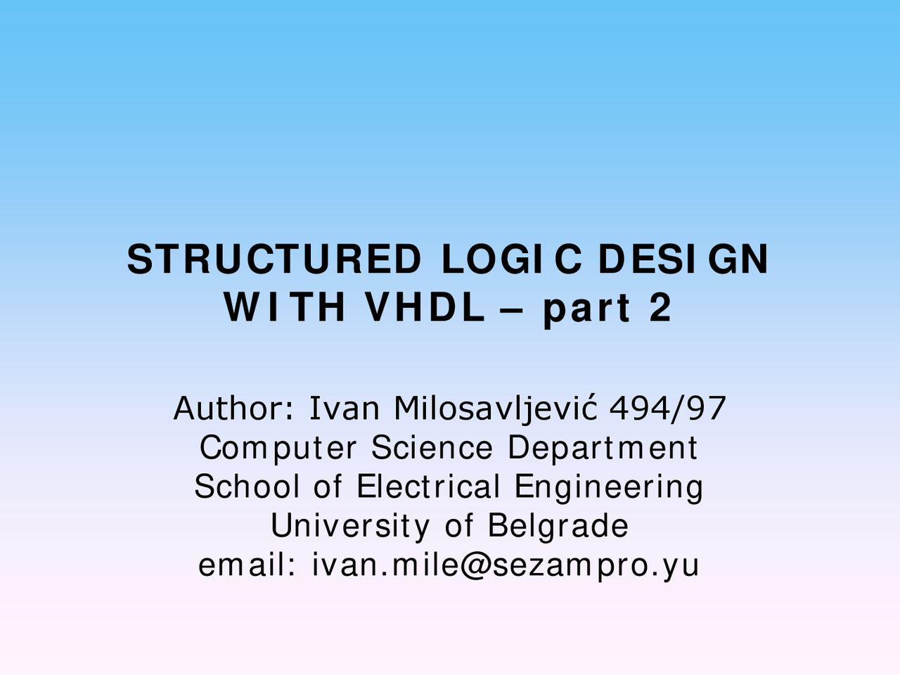 Structured Logic Design With Vhdl Slajdovi Racunarski Vlsi Sistemipart