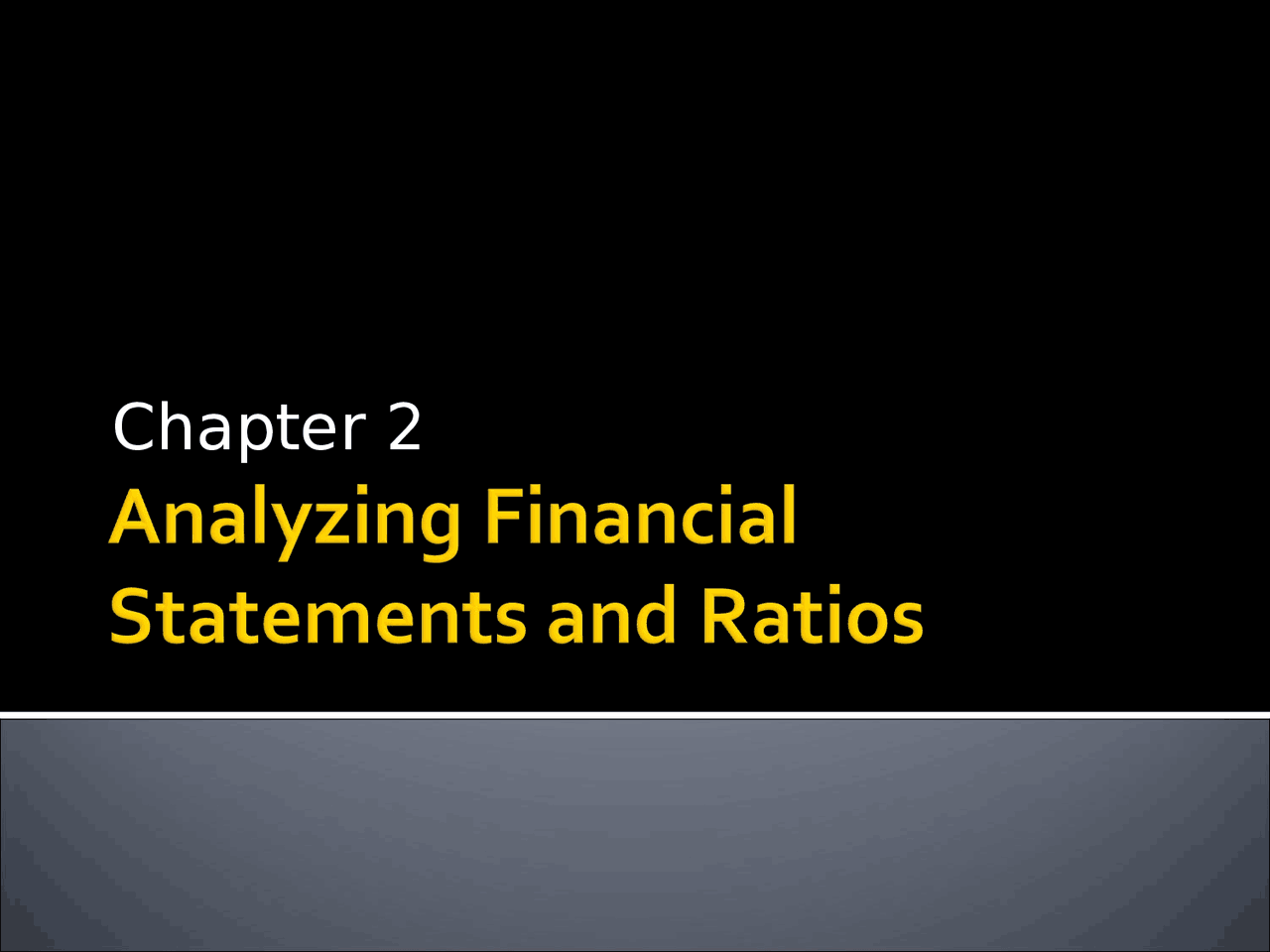 Analyzing Financial Statements And Ratios Lecture Slides Kin 3804