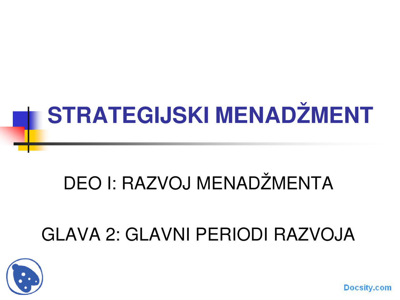 Glavni periodi razvoja menadzmenta-Slajdovi-Strategijski menadzment ...