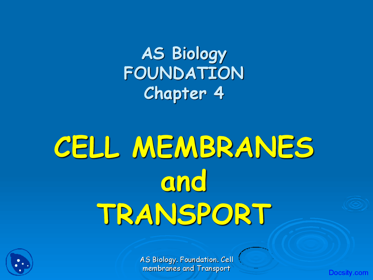 AS Biology Cell Membranes - Cell Biology - Lecture Slides - Docsity