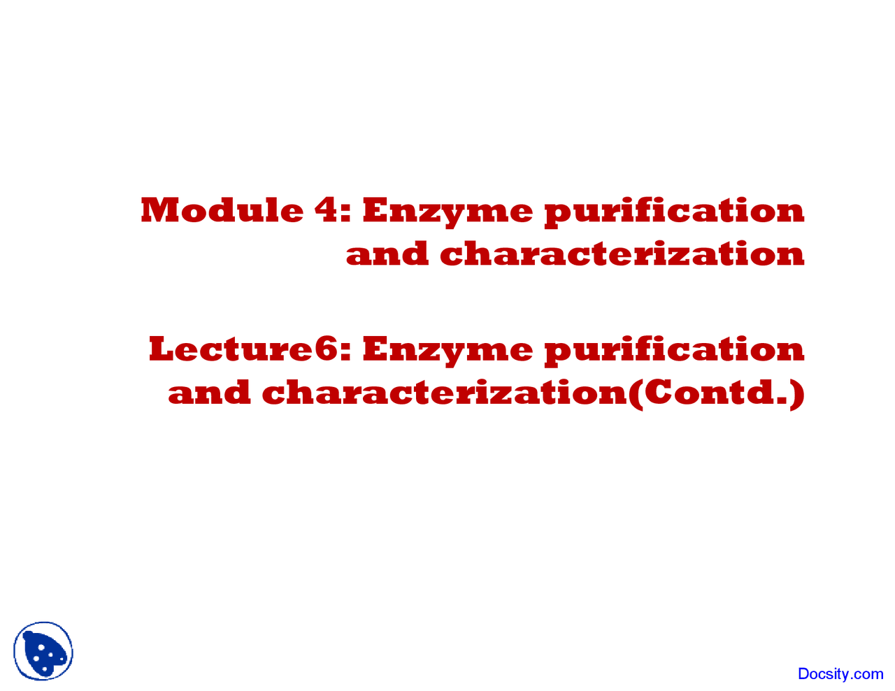 Enzyme Purification Biochemistry Lecture Slides Docsity