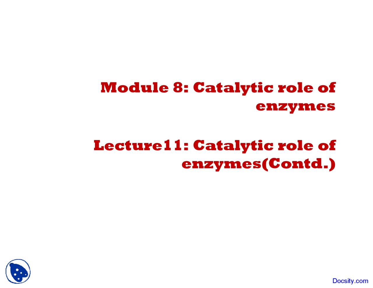 Principles Of Enzyme - Biochemistry - Lecture Slides - Docsity
