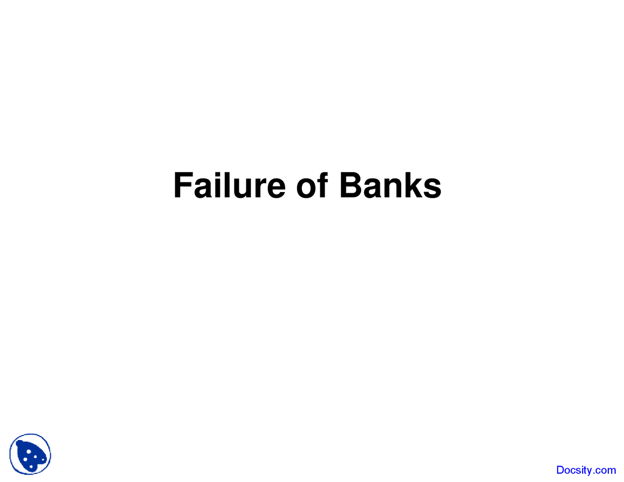 Failure of Banks - Bank Management - Lecture Slides - Docsity