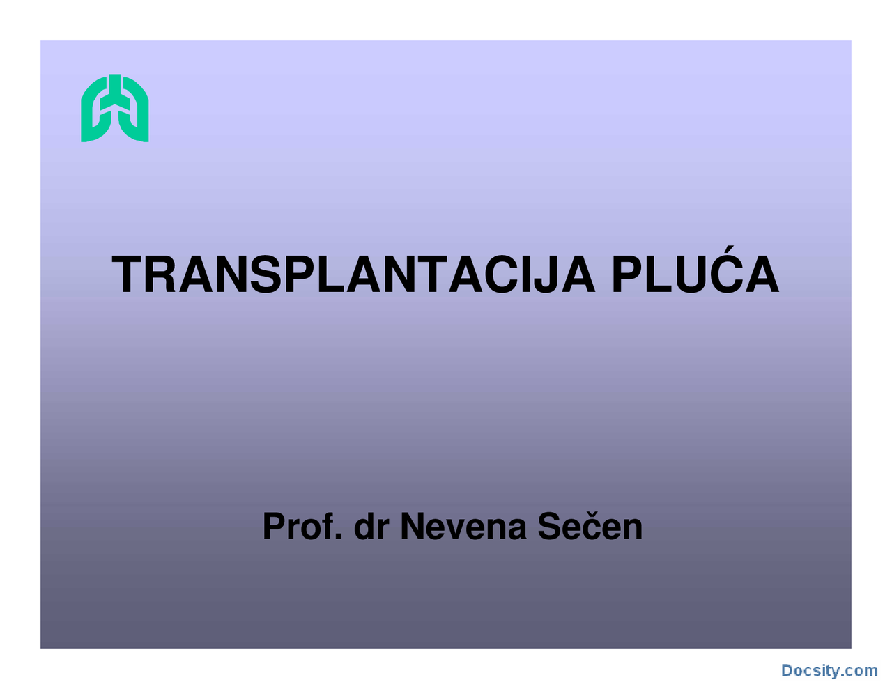Tansplatacija pluca-slajdovi-hirurgija-medicina | Slajdovi' predlog ...