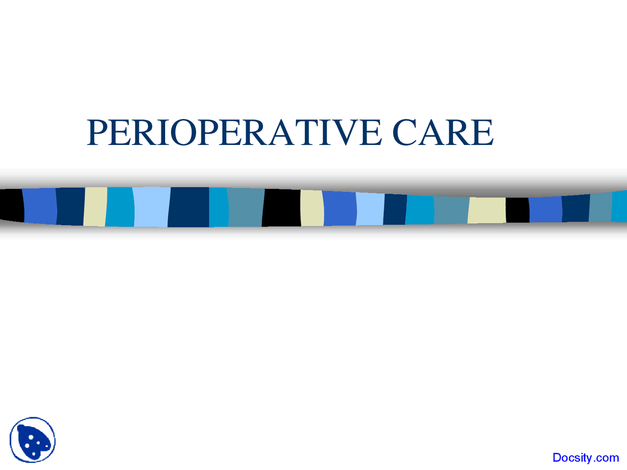 Perioperative Care Anesthesia Lecture Slides Docsity