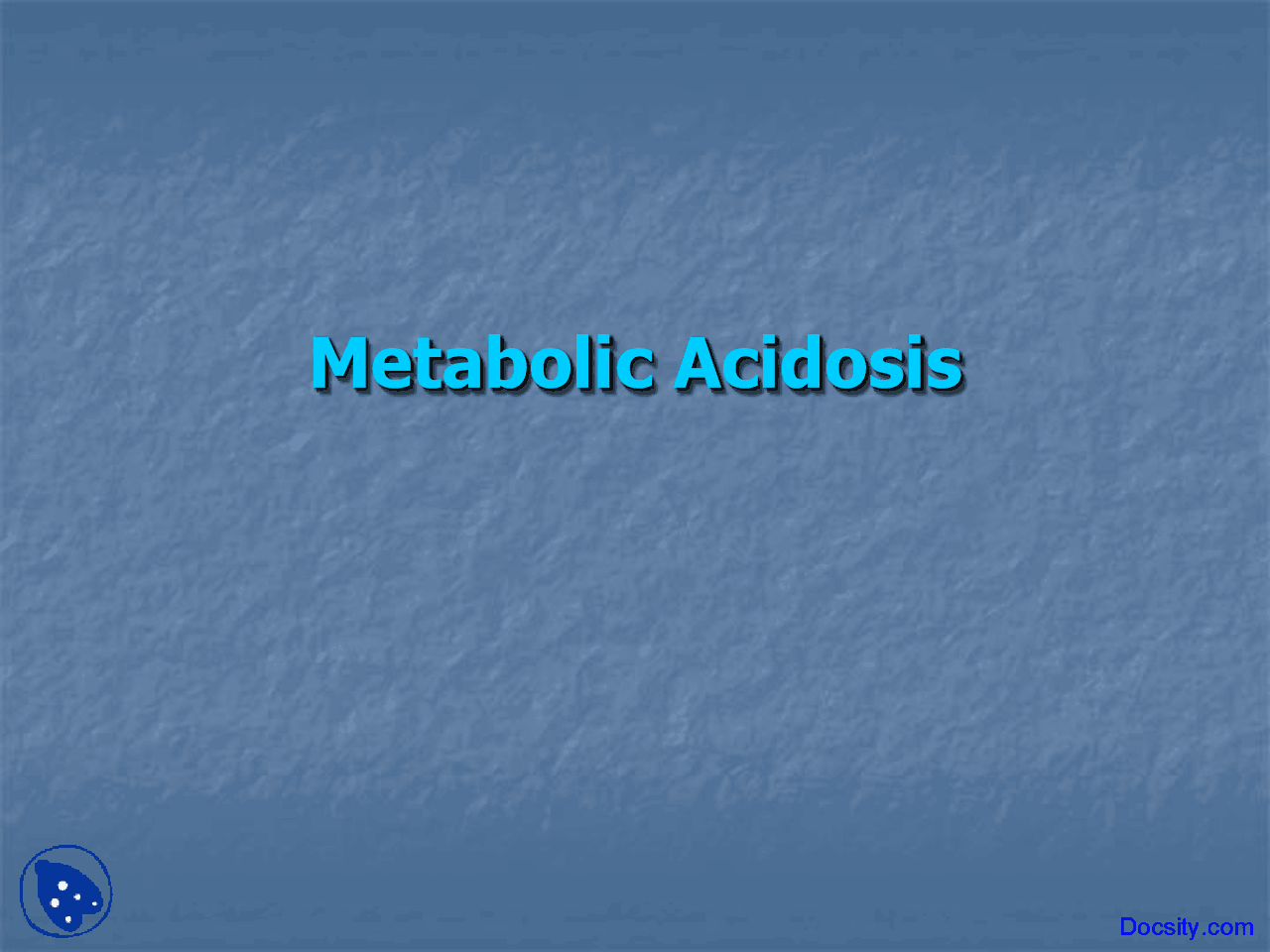Metabolic Acidosis Part 1 Anesthesia Lecture Slides Docsity