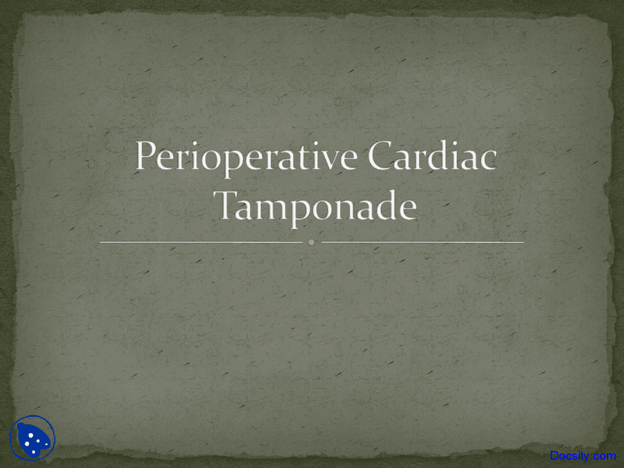 Perioperative Cardiac Tamponade Anesthesia Lecture Slides Slides
