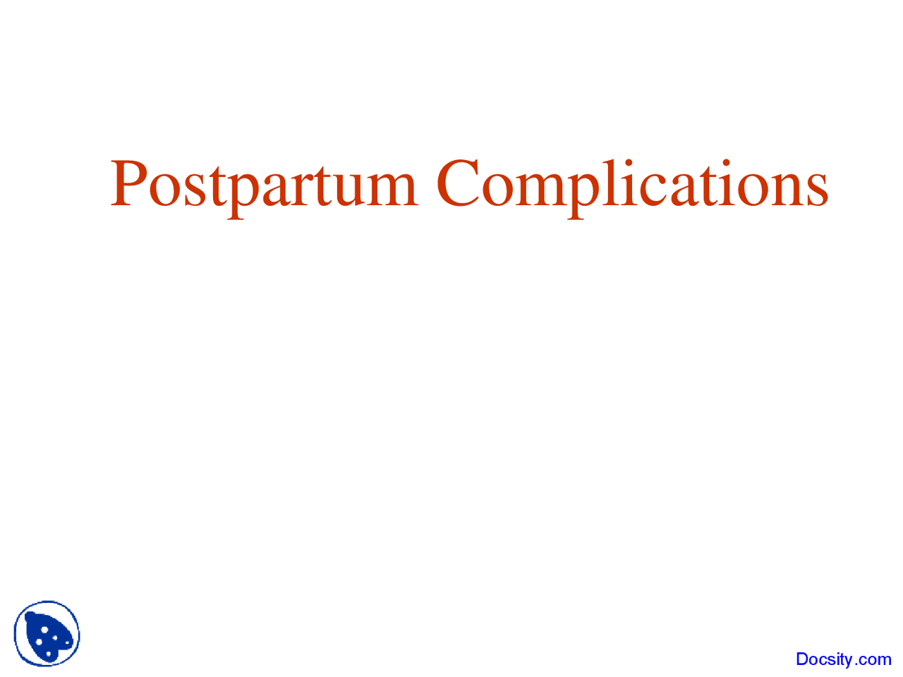 Postpartum Complications Anesthesia Lecture Slides Docsity