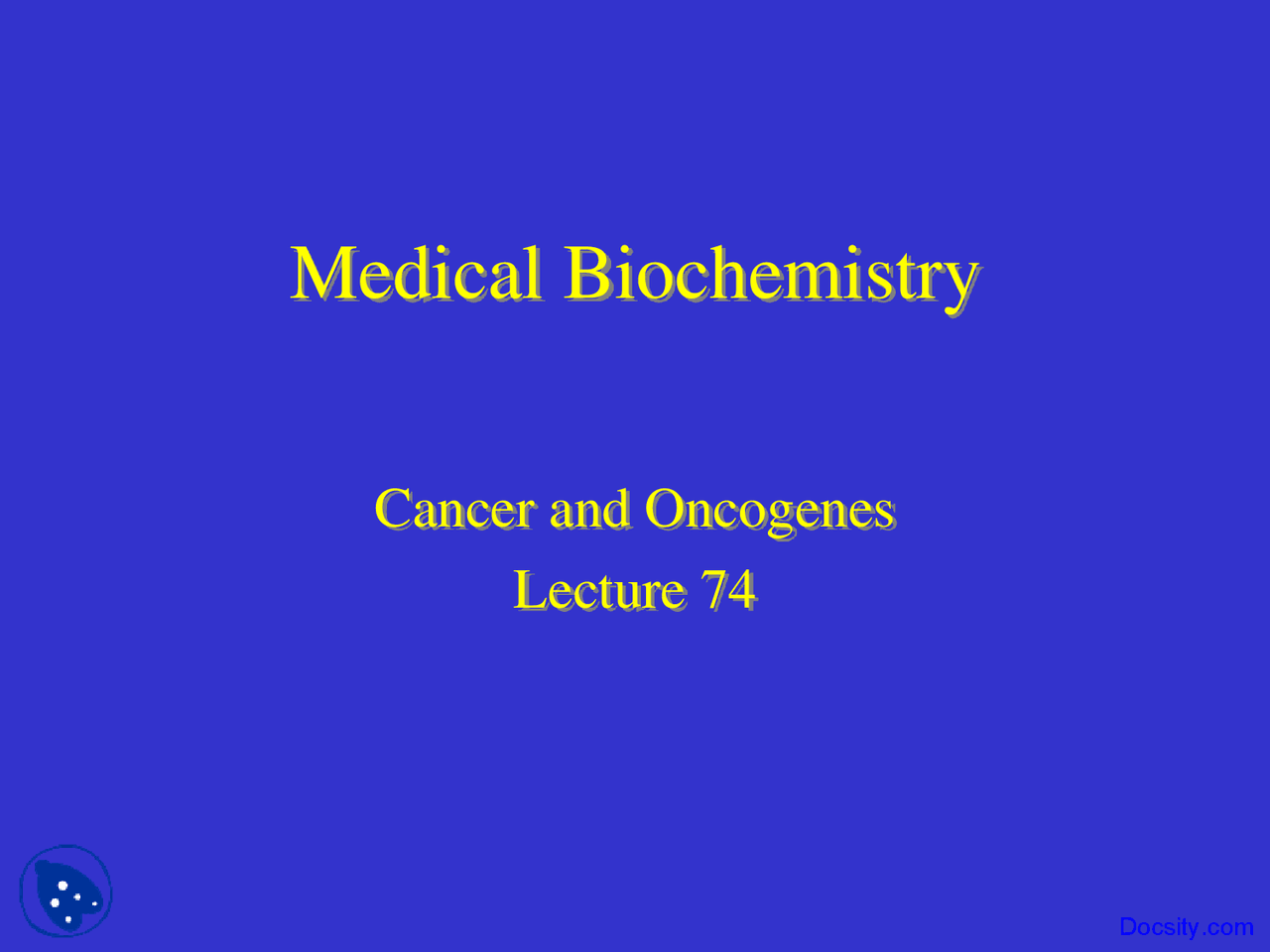 Properties of Cancer Cells - Biochemistry - Lecture Slides | Slides ...