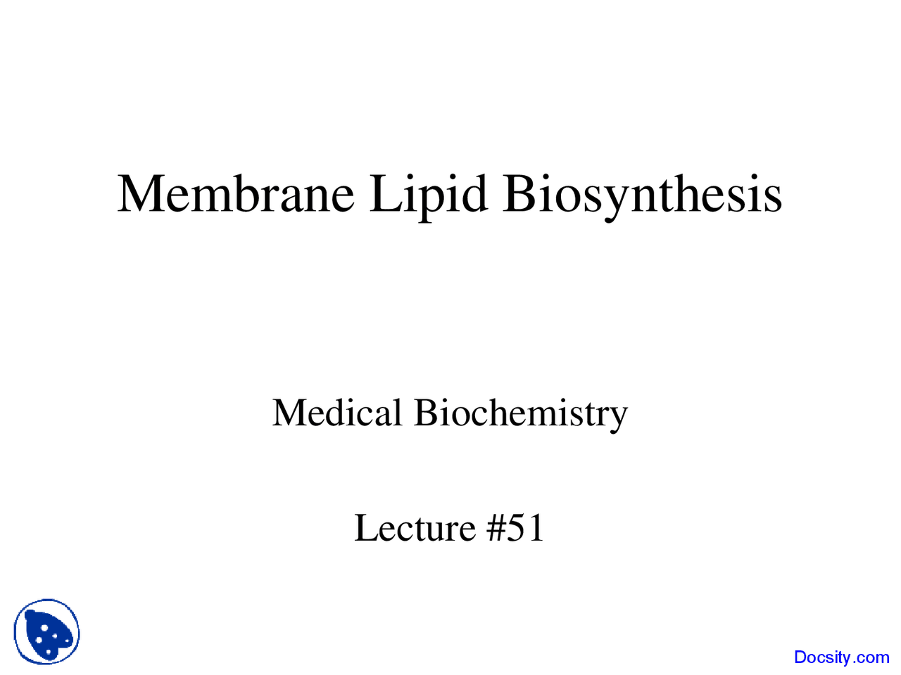 Membrane Lipid Biosynthesis Biochemistry Lecture Slides Docsity