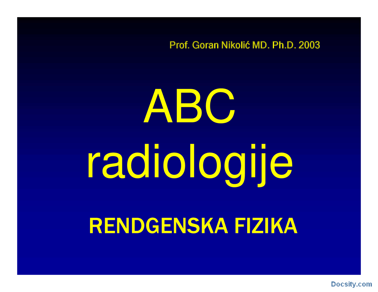 Rendgenska fizika-Slajdovi-Radiologija-Medicina | Slajdovi' predlog Radiologija | Docsity