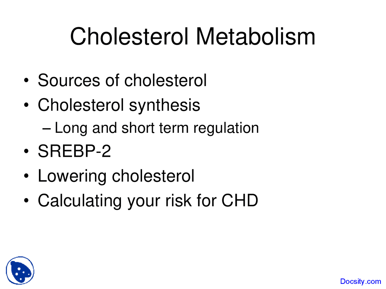 Cholesterol Metabolism Biochemistry Lecture Slides Slides