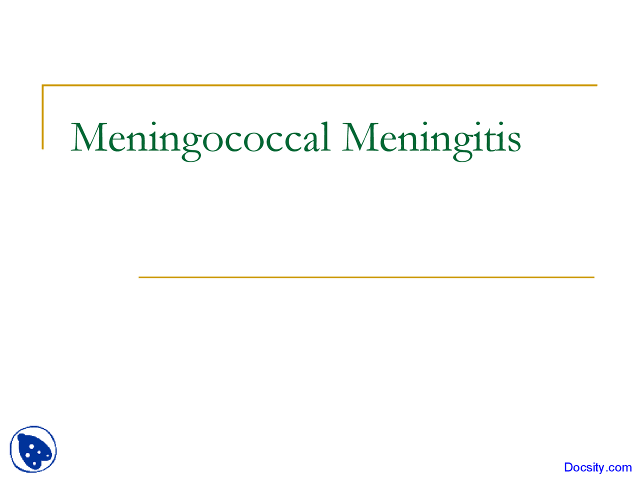 Meningococcal Meningitis - Community Medicine - Lecture Slides - Docsity