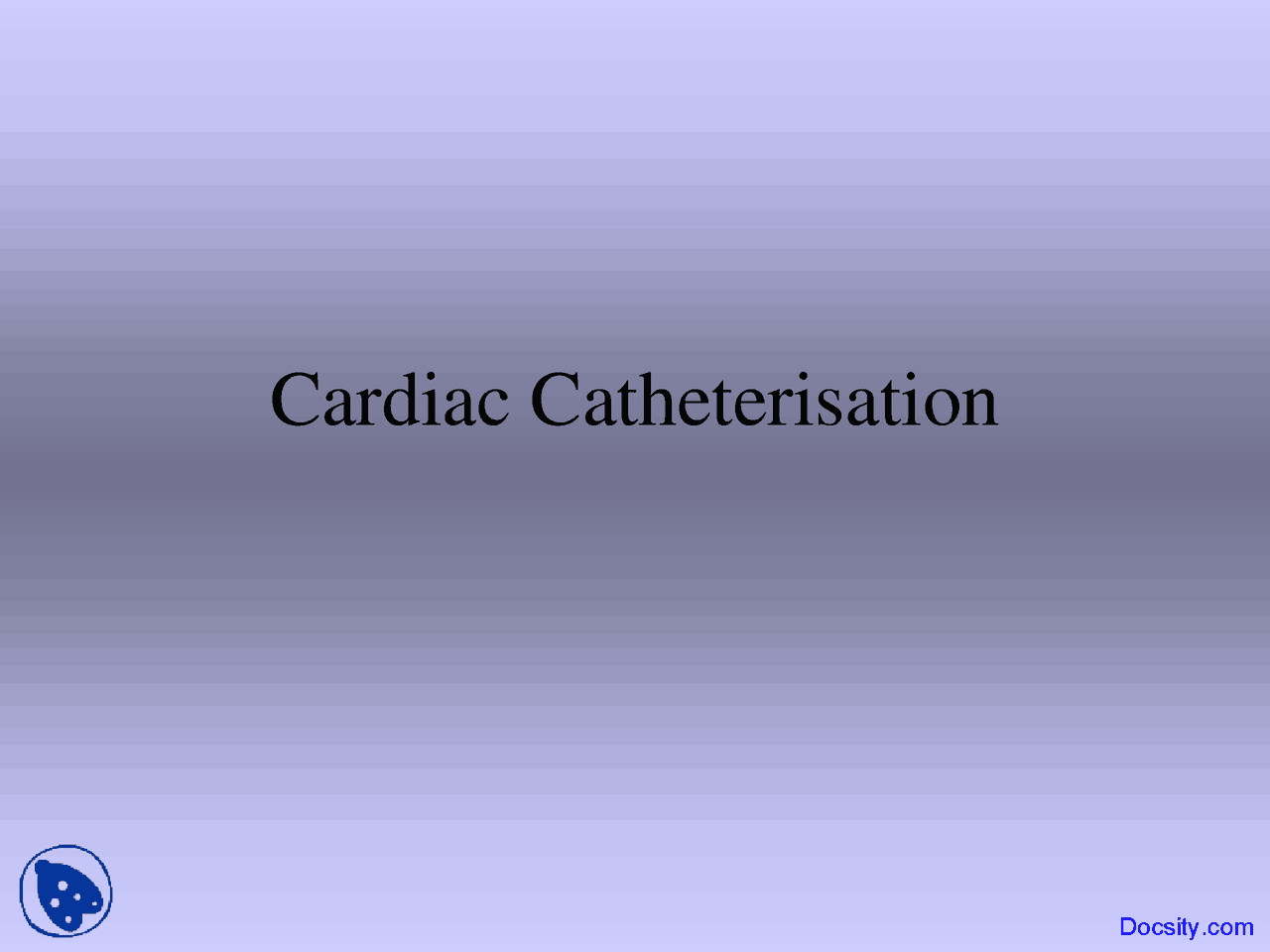 Cardiac Catheterisation Cardiology Lecture Slides Slides