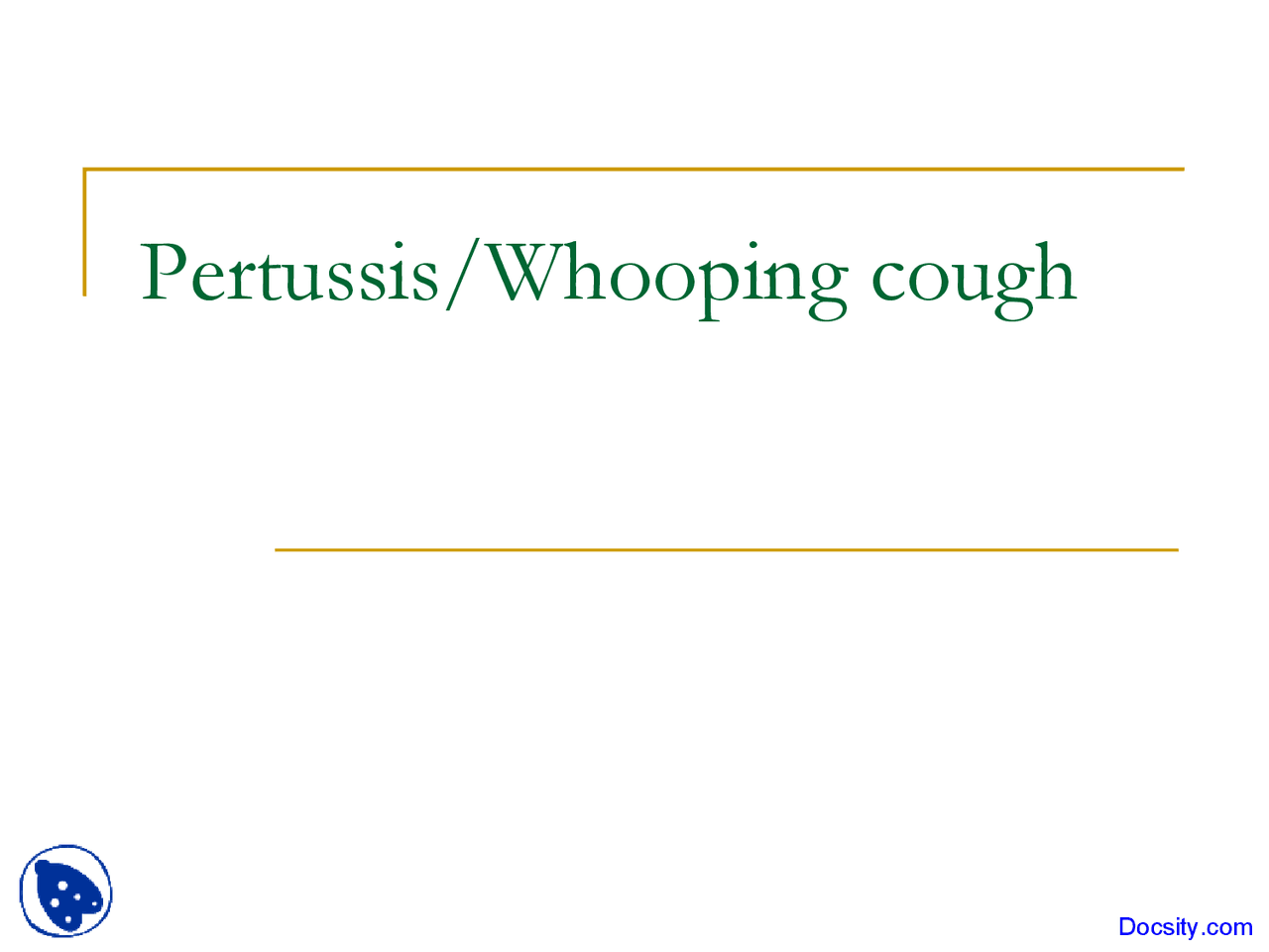 Pertussis Community Medicine Lecture Slides Docsity
