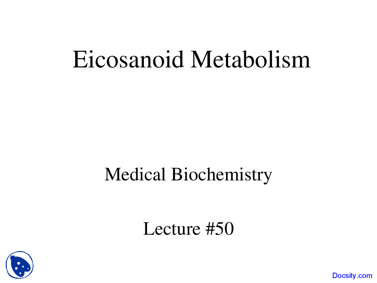 Eicosanoid Metabolism Biochemistry Lecture Slides Docsity