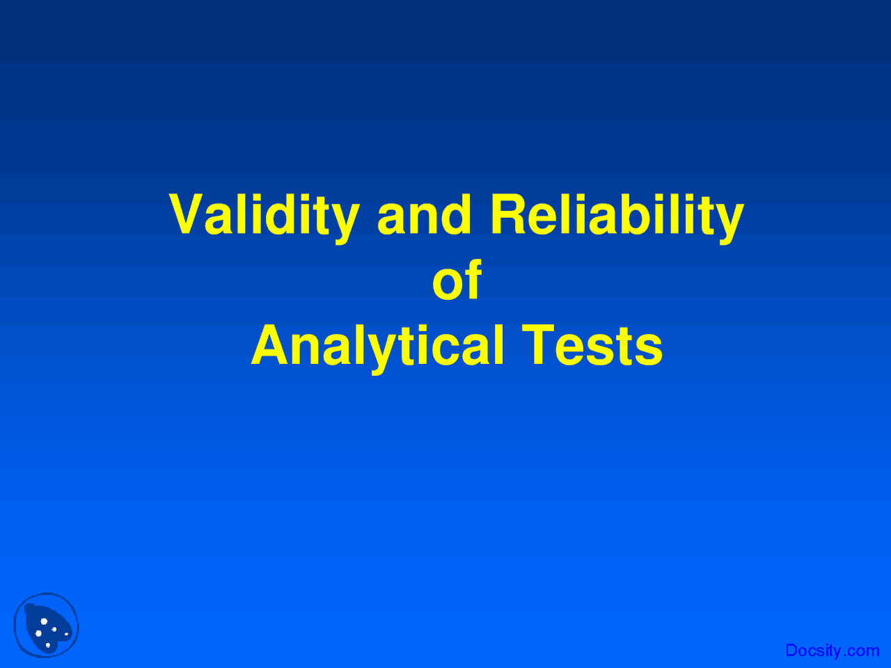 Validity And Reliability Of Analytic Tests Community Medicine