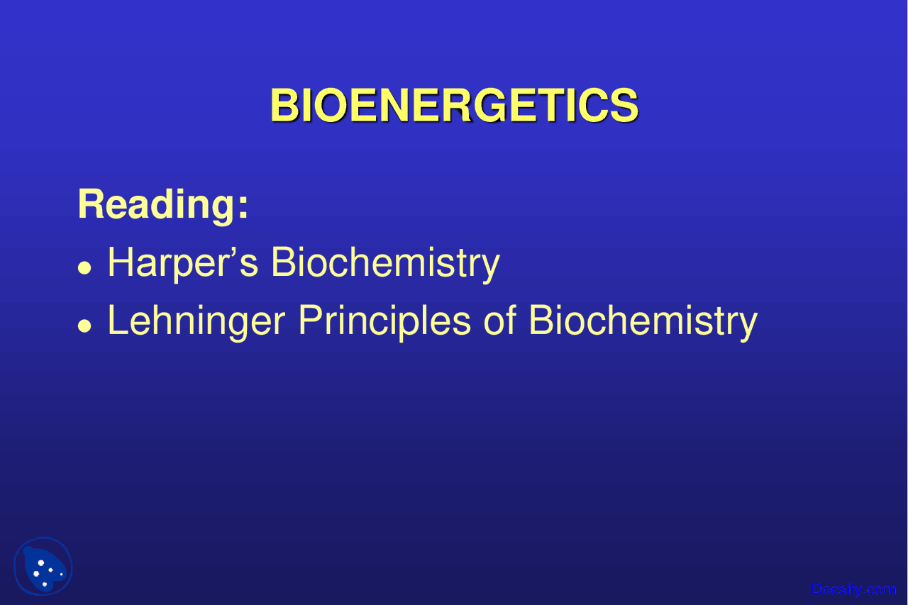 Bioenergetics Biochemistry Lecture Slides Slides Biochemistry