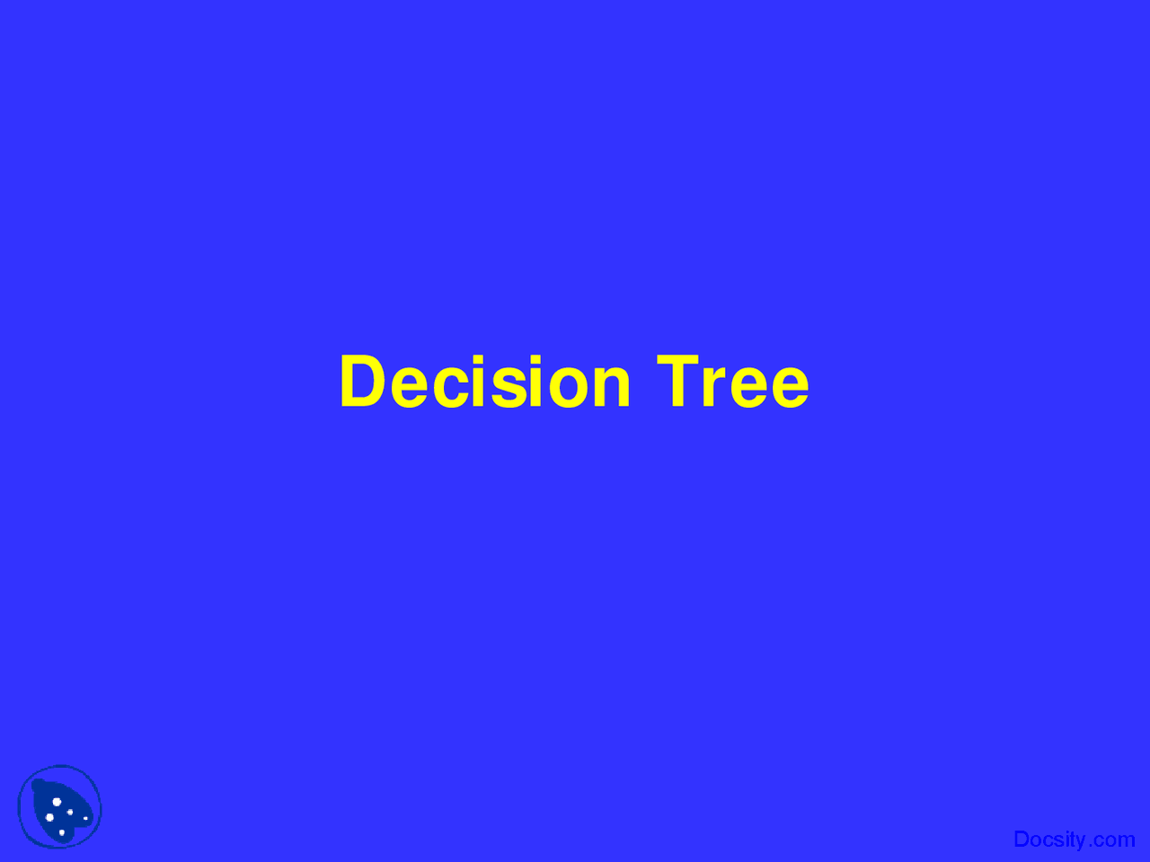 Decision Tree - Project Management - Lecture Slides - Docsity