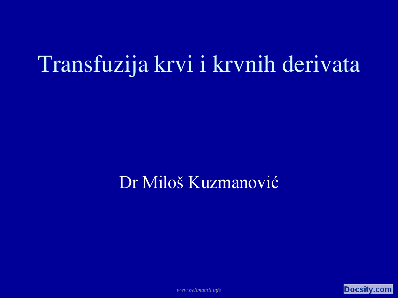 Transfuzija krvi i krvnih derivata-Slajdovi-Vaskularni sistem-Medicina ...