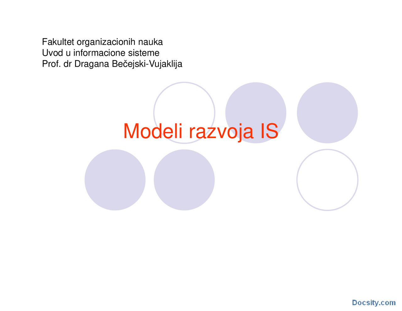 Modeli razvoja IS-Slajdovi-Uvod u informacione sisteme-Fakultet ...