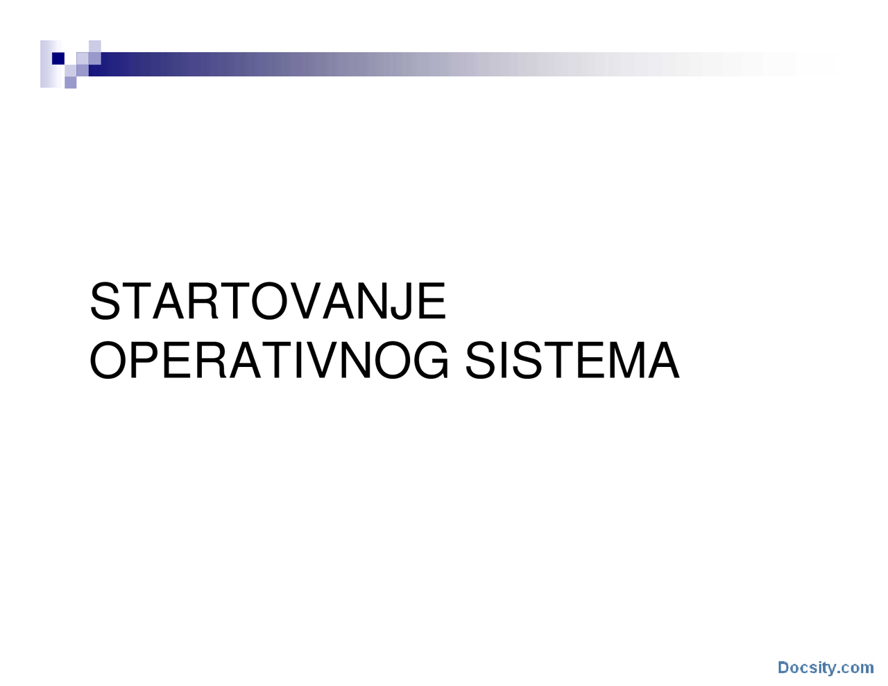 Startovanje Operativnog Sistema Vezbe Arhitektura Racunara I Operativni