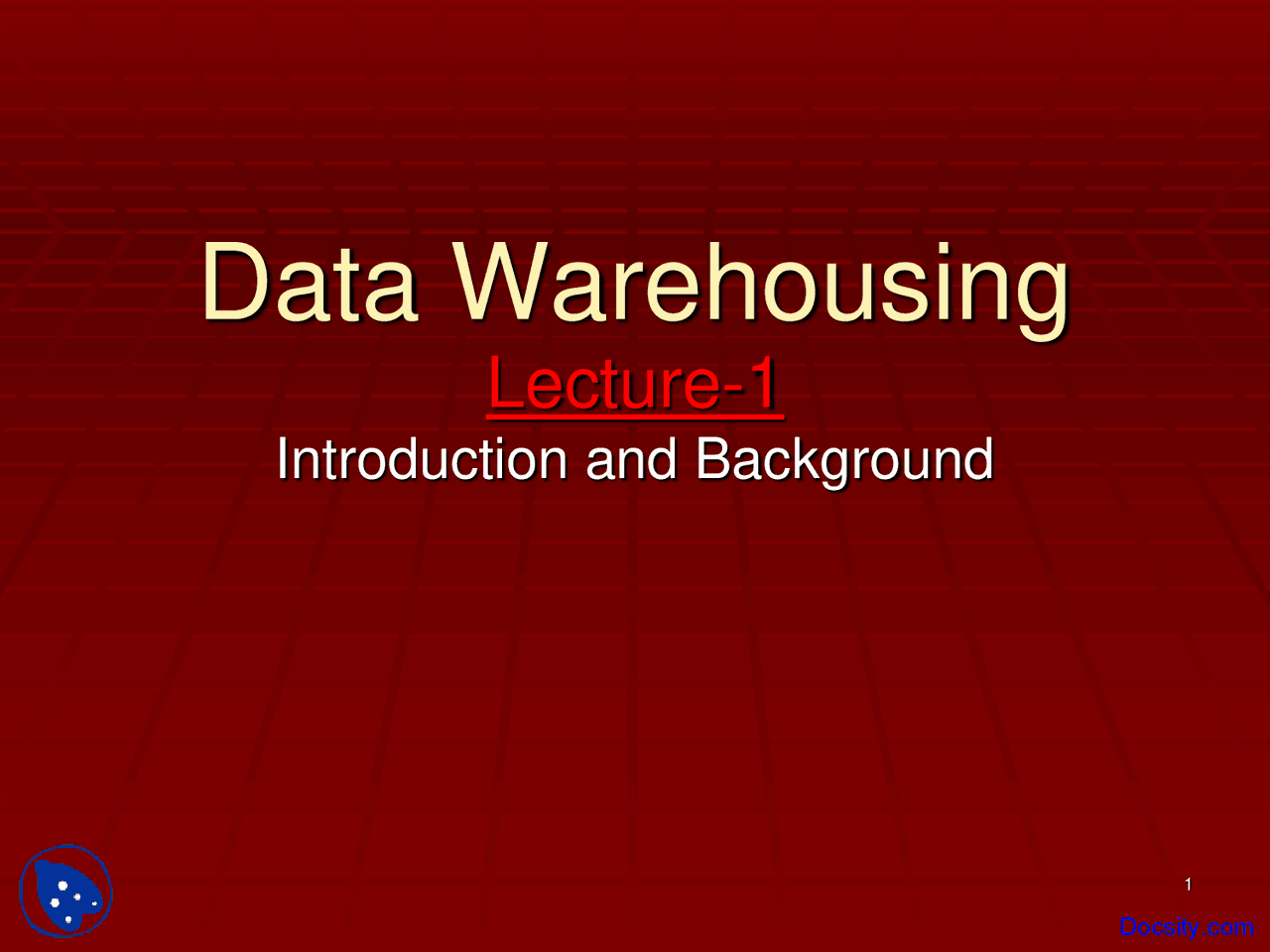 Introduction And Background Data Warehousing Lecture Slides Docsity