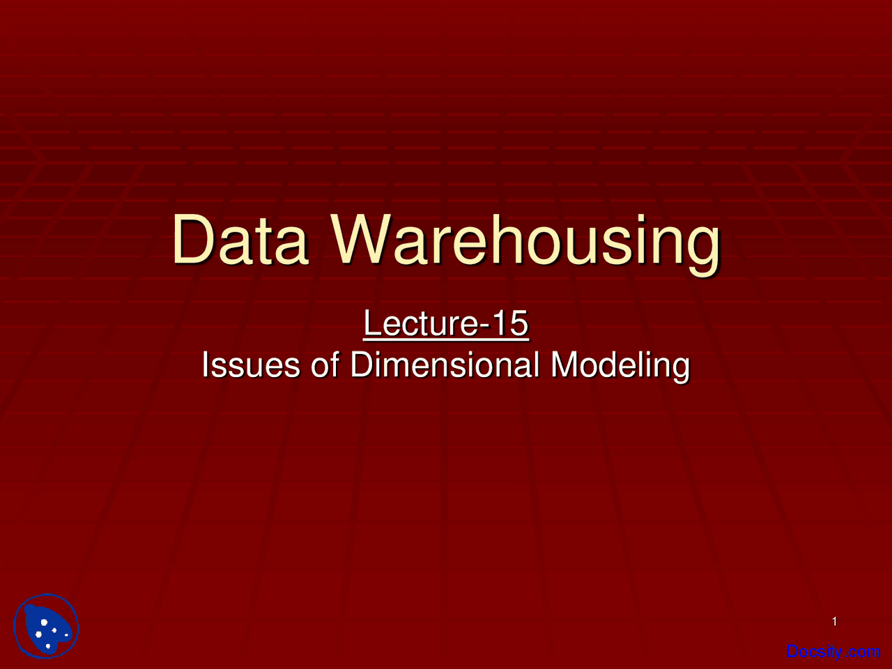Issues of Dimensional Modeling - Data Warehousing - Lecture Slides - Docsity