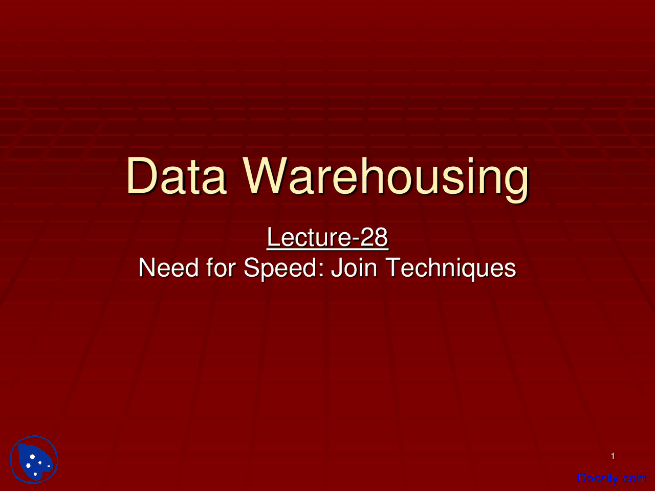 Need for Speed, Join Techniques - Data Warehousing - Lecture Slides | Slides Data Warehousing ...