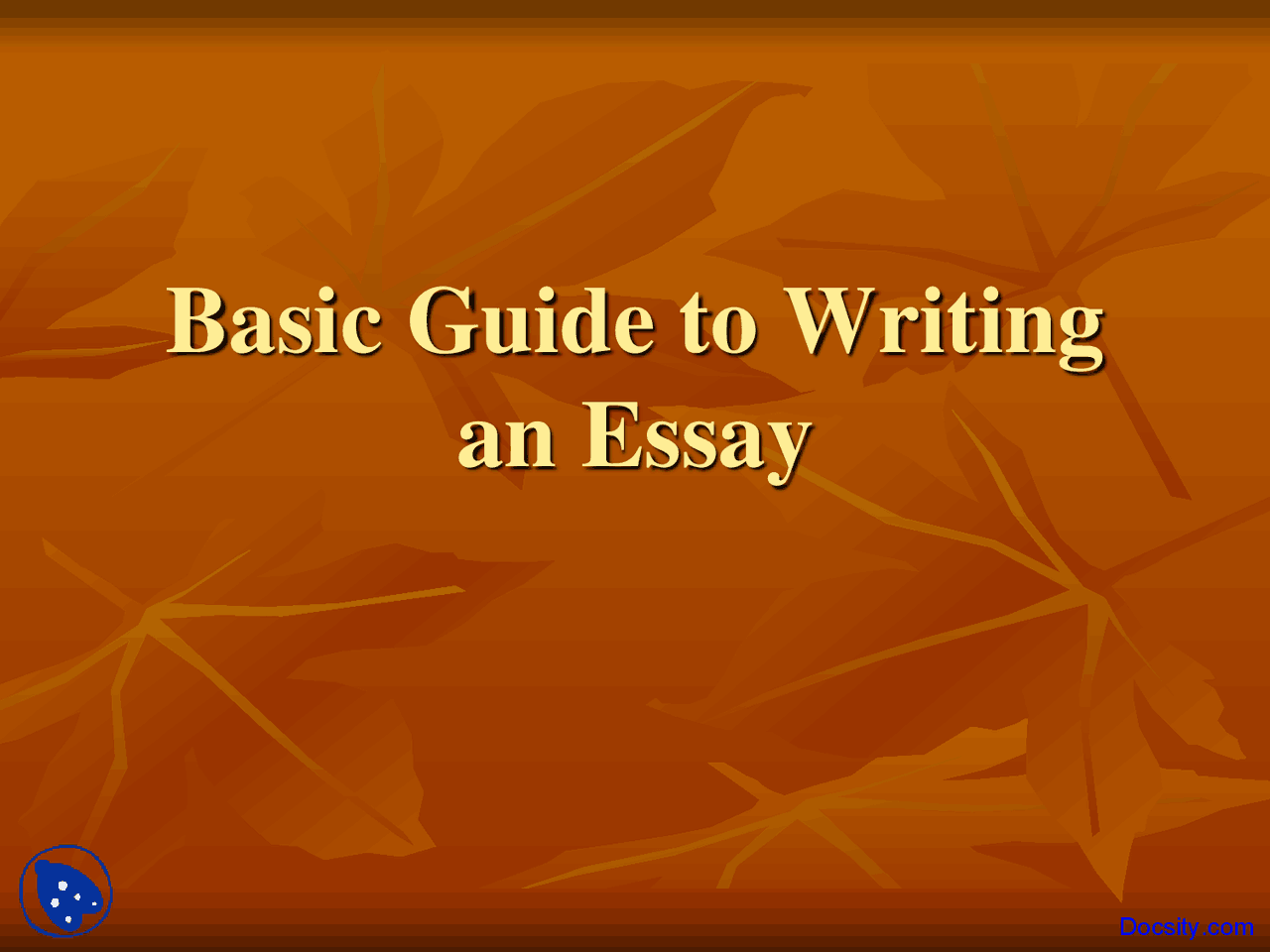 Basic Guide To Writing An Essay English Language Lecture Slides