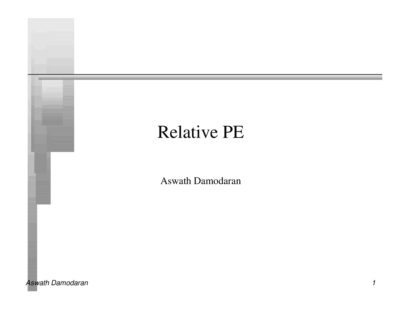 Relative PE - Valuation, Equity Investment and Markets - Lecture Slides ...