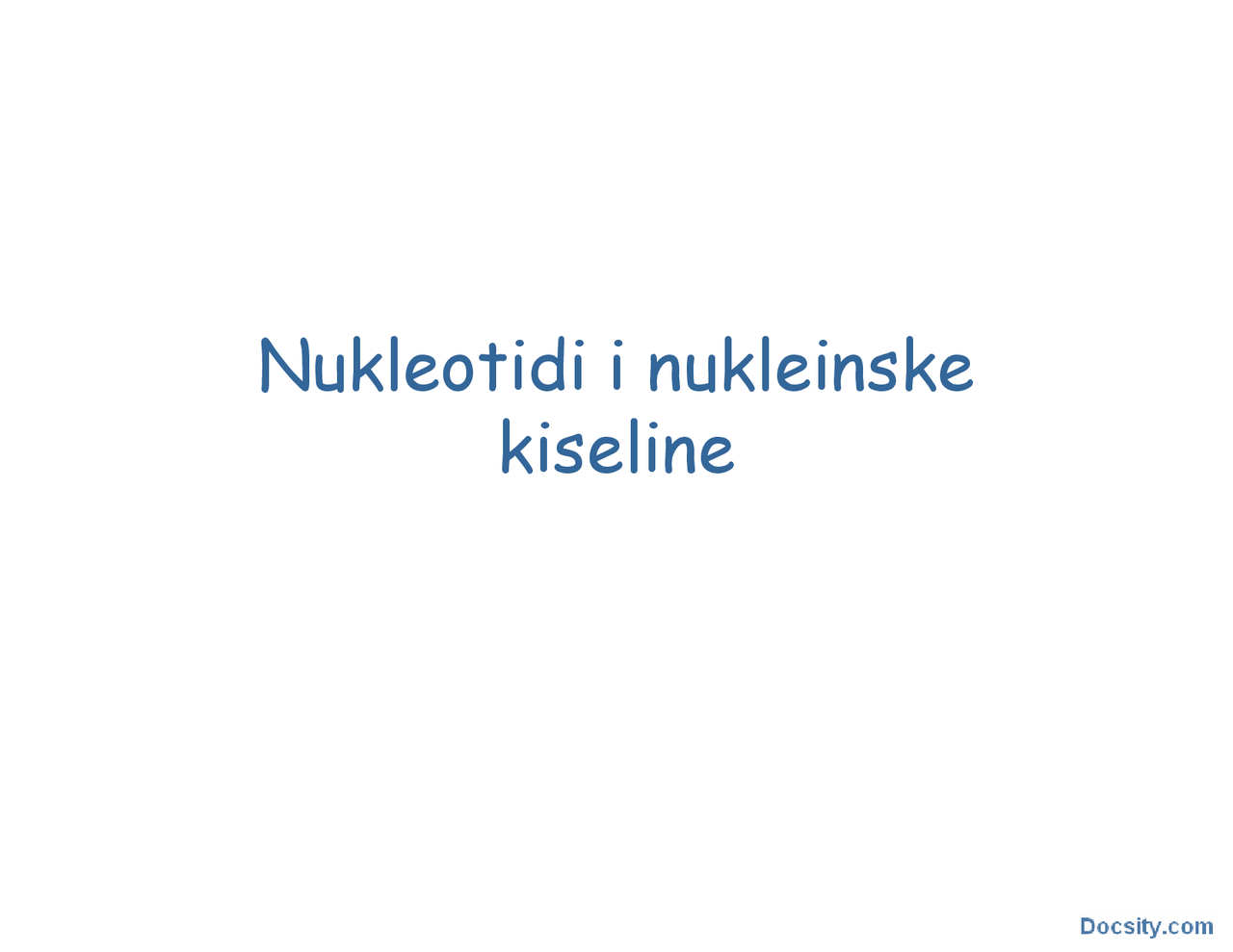 Nukleotidi i nukleinske kiseline-Slajdovi-Biologija sa humanom ...