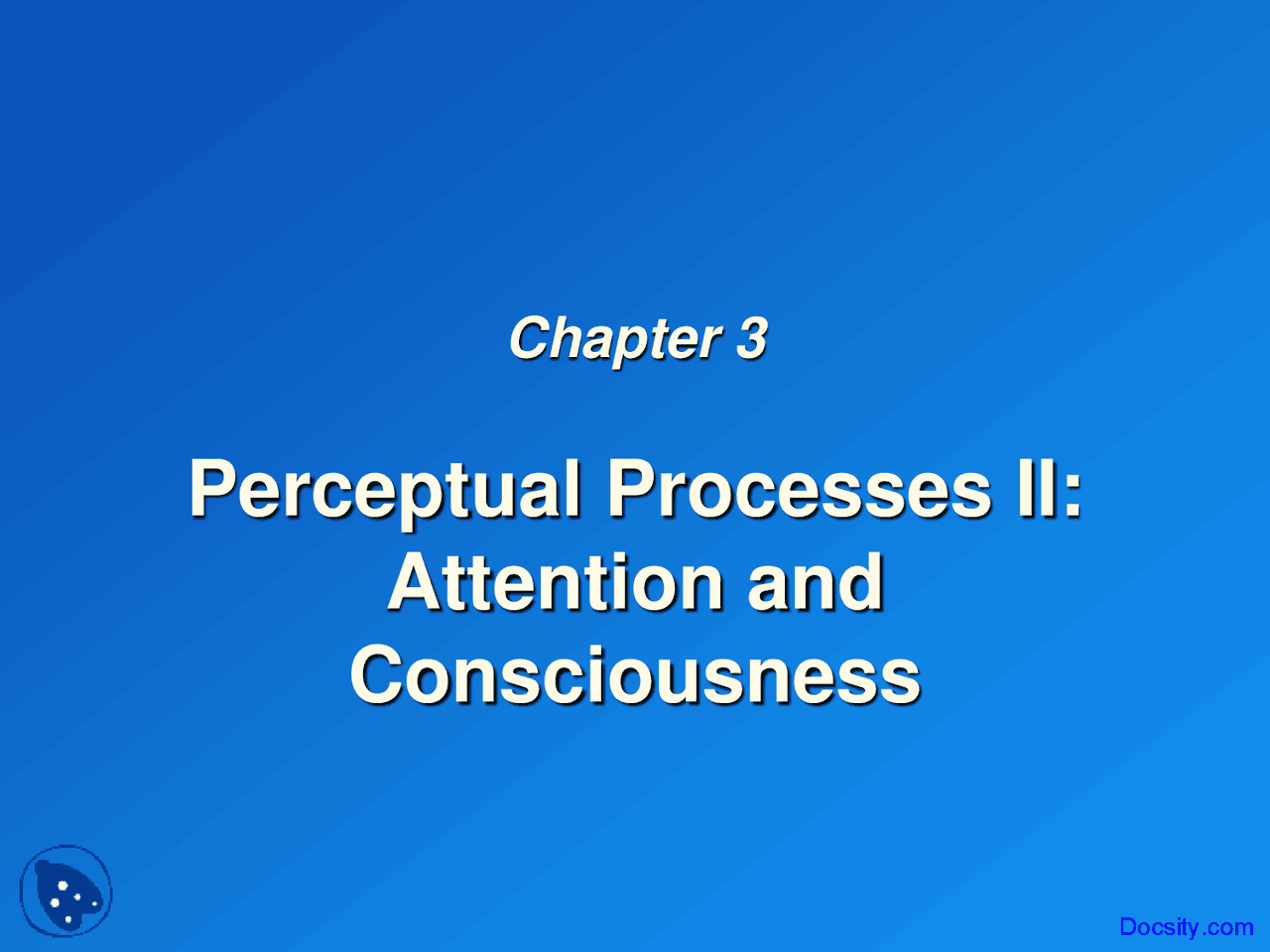 Attention And Consciousness Cognitive Psychology Lecture Slides