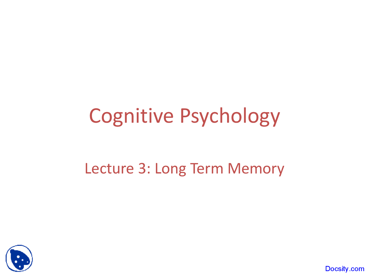 Long Term Memory Cognitive Psychology Lecture Slides Slides
