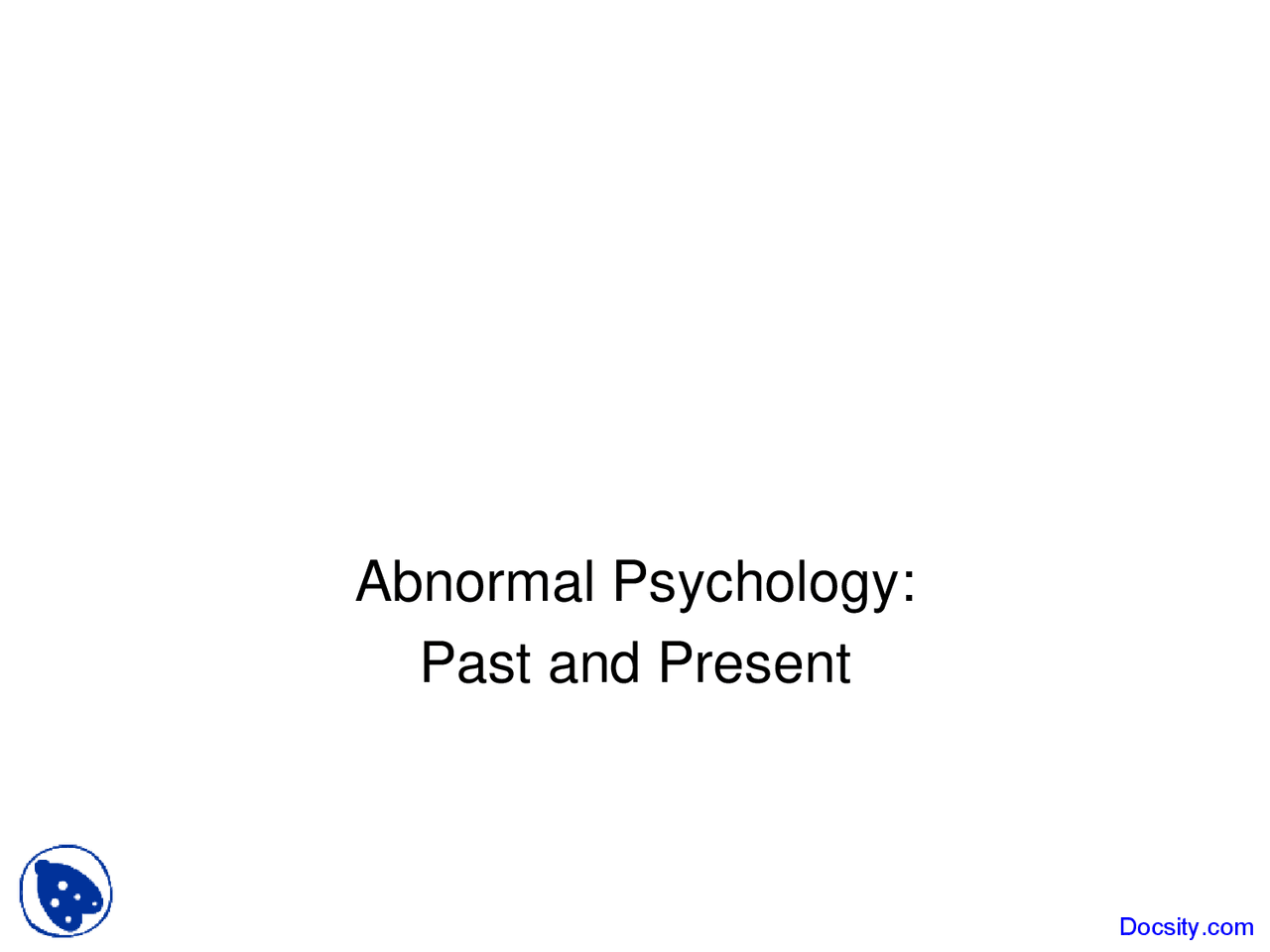 Past And Present Abnormal Psychology Lecture Slides Docsity