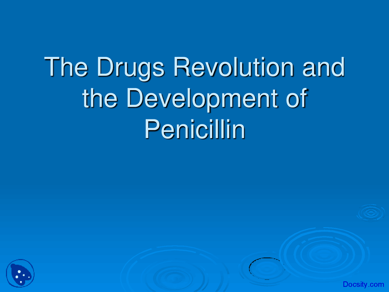Penicillin - History - Lecture Slides - Docsity