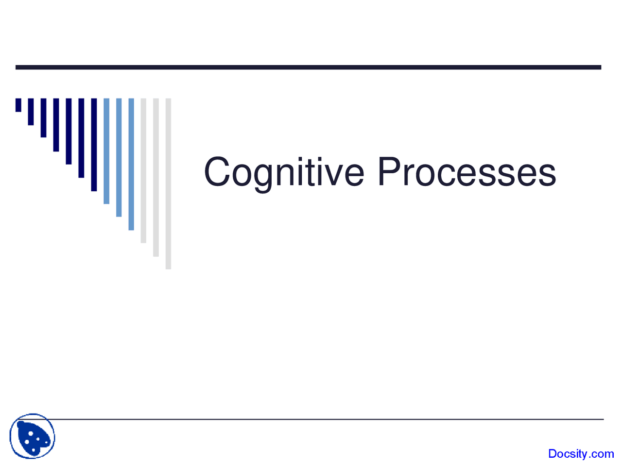 Cognitive Processes Cognitive Processes Lecture Slides Docsity